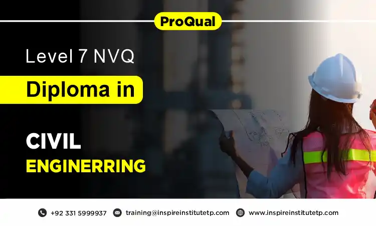 ProQual Level 7 Diploma in Civil Engineering in Samoa - Inspire Institute of Technologies